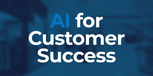 AI Academy | AI for Customer Success Course Series